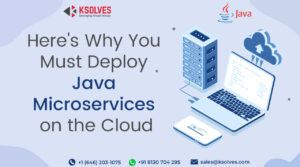 Here's Why You Must Deploy Java Microservices on the Cloud | Ksolves