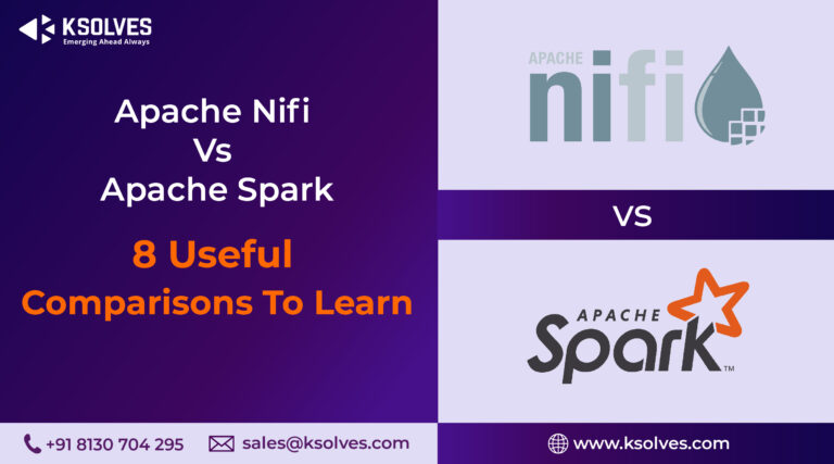 Apache Nifi Vs Apache Spark: 8 Useful Comparisons To Learn | Ksolves