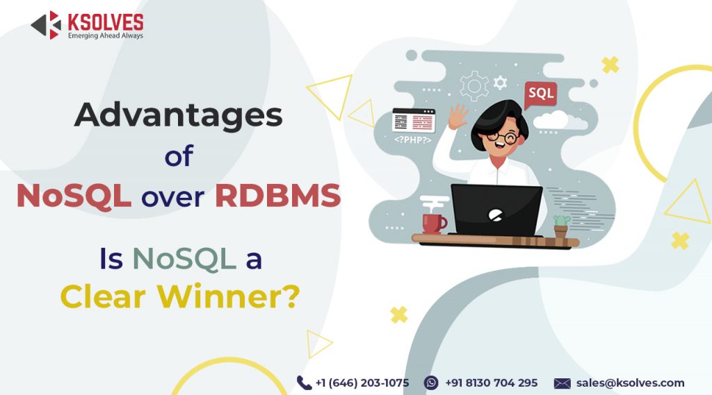 Know Advantages of NoSQL over RDBMS | Ksolves