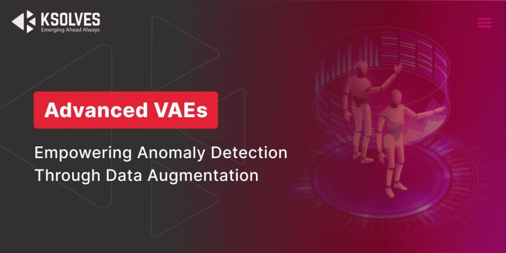 Data Augmentation And Anomaly Detection With Variational Autoencoders 1489