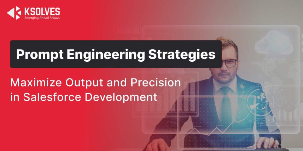 Maximize Productivity with Prompt Engineering for Salesforce Developers