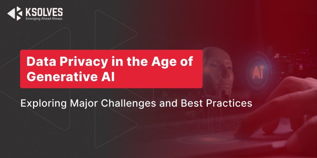 Data Privacy Best Practices for Generative AI Solutions