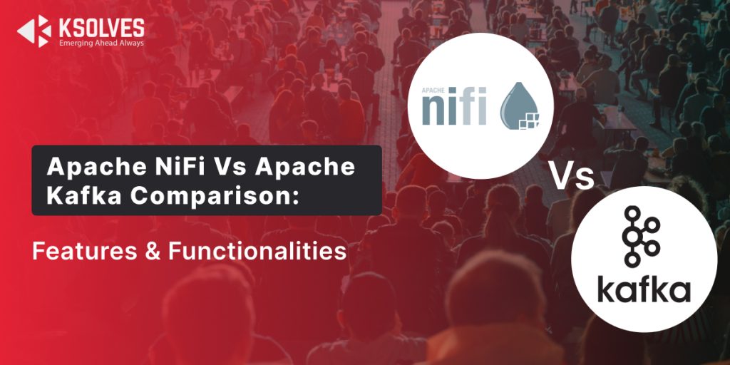 Compare Apache NiFi Vs Apache Kafka: Advanced Features 2025