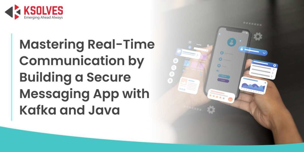 Building a Secure Messaging App with Kafka and Java