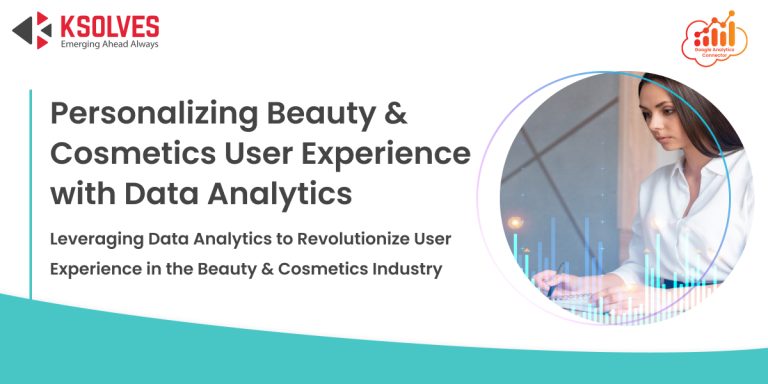 Enhancing User Experience in Beauty & Cosmetics with Data Analytics