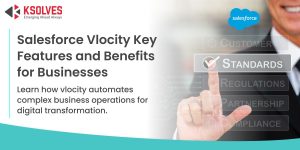 Salesforce Vlocity: Its Key Features and Benefits for Businesses