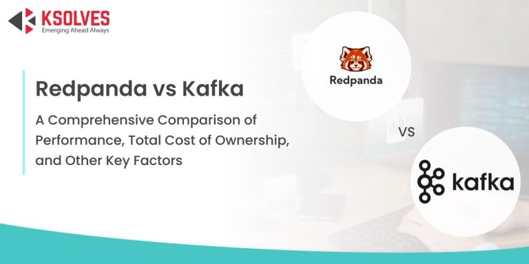 Redpanda vs Kafka - A Detailed Comparison