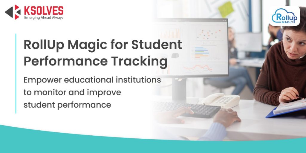 Analyze and Monitor Student Performance with RollUp Magic