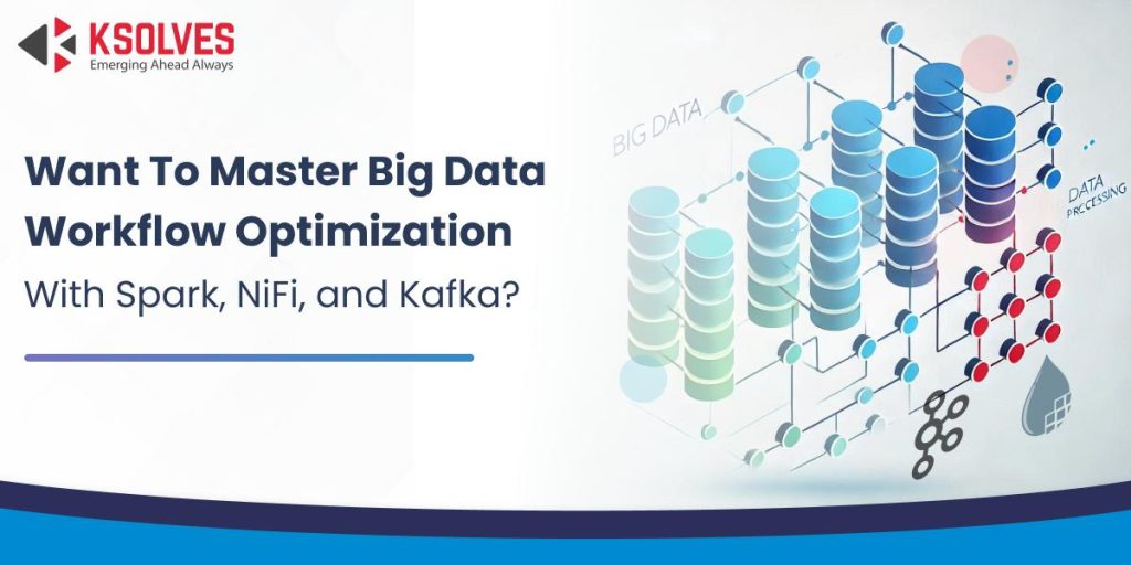 How Do Spark, NiFi, and Kafka Redefine Big Data Workflows?