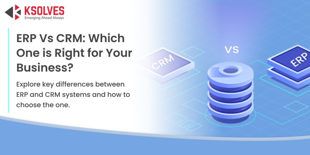 ERP vs CRM - Know the Differences