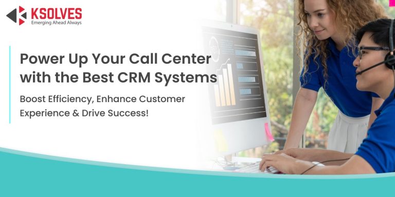 5 Best CRM Software for Call Center Business in 2025 - Ksolves