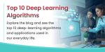Top 10 Deep Learning Algorithms That You Must Know