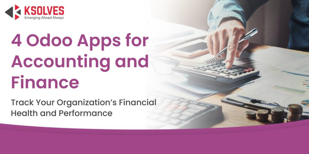 4 Best Odoo Apps to Simplify Accounting and Finance