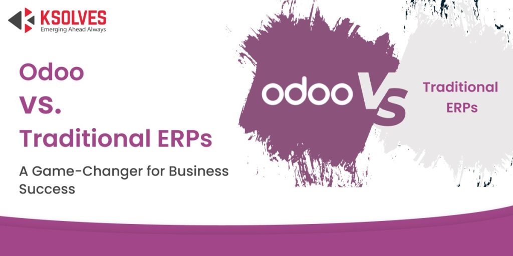 Odoo vs. Traditional ERPs: A Game-Changer for Business Success