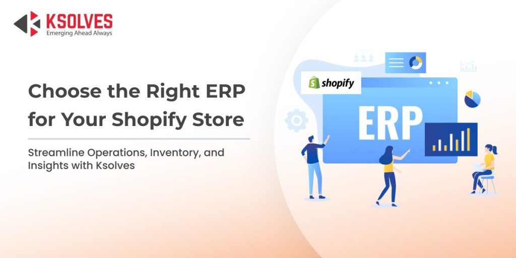 Tips to choose the best ERP for Shopify in 2025
