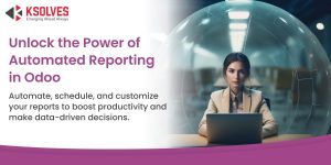 Best tips for Generating Automated Reports in Odoo