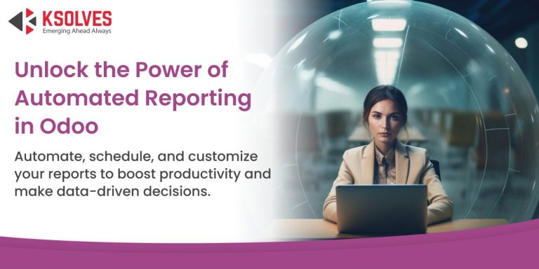 Best tips for Generating Automated Reports in Odoo