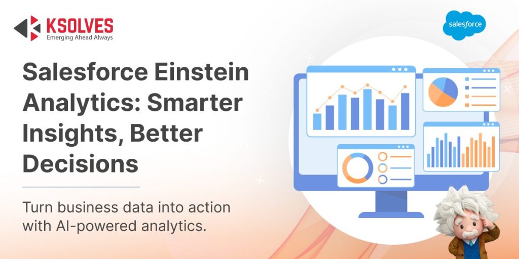 Unlocking Business Insights with Salesforce Einstein Analytics