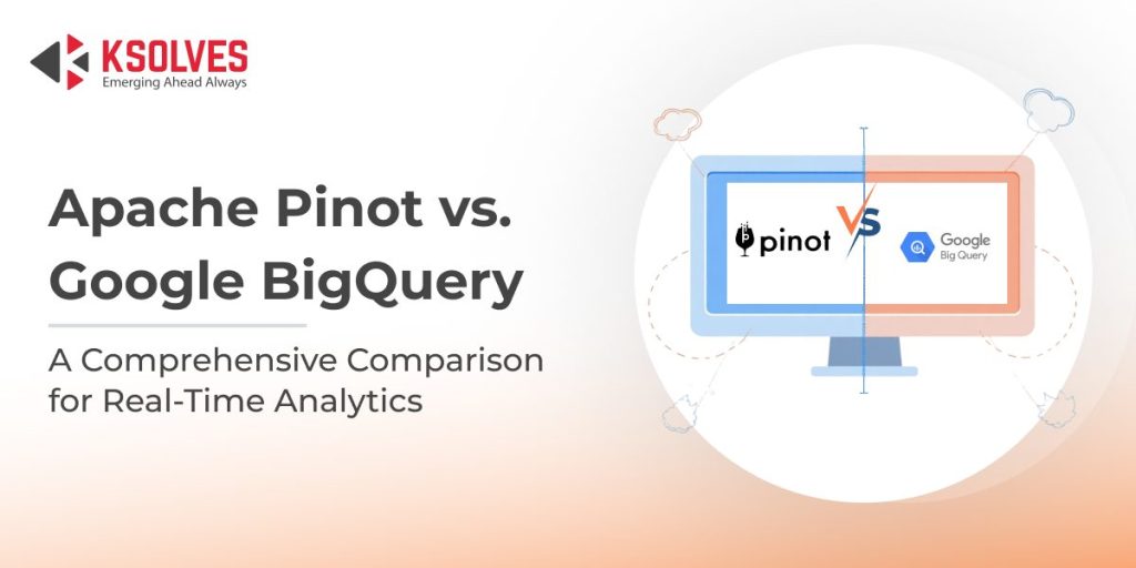 Apache Pinot vs. Google BigQuery