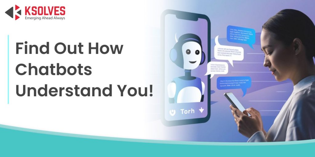 How Chatbots Understand You with NLP?