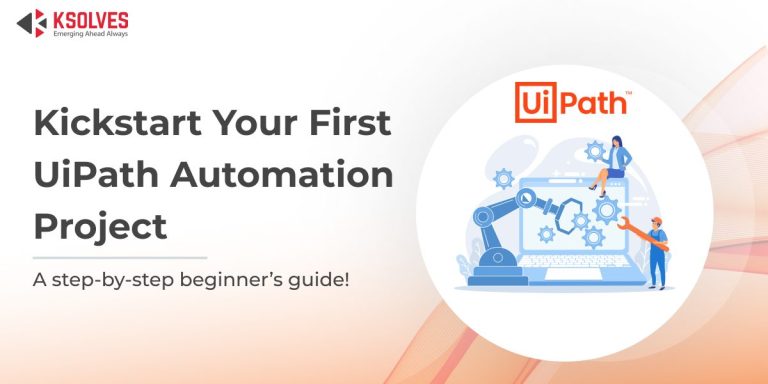 Beginner’s Guide to UiPath Automation.
