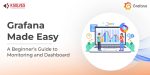 Grafana Simplified for Beginners - Monitoring & Dashboard
