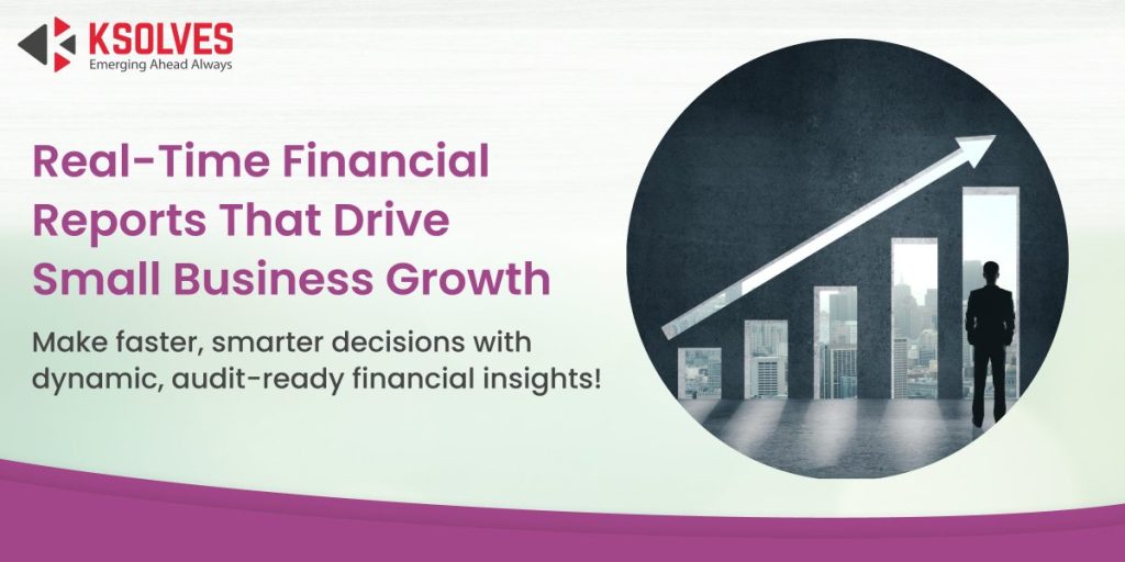 How to Create Real-Time Financial Reports for Small Business Growth