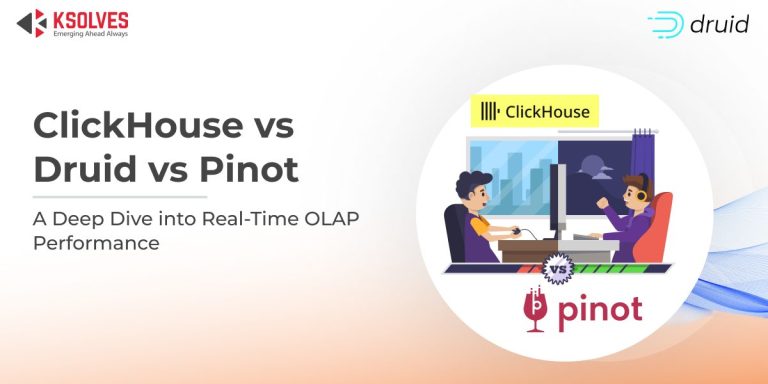Pinot vs Druid vs ClickHouse: Compare Real-Time OLAP Database