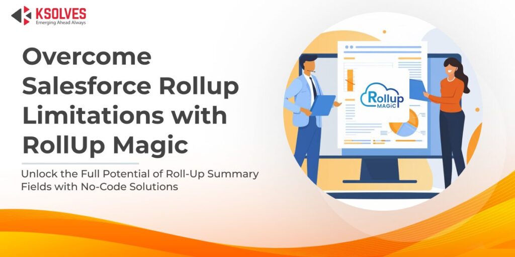 Understanding the important Salesforce Rollup Gaps