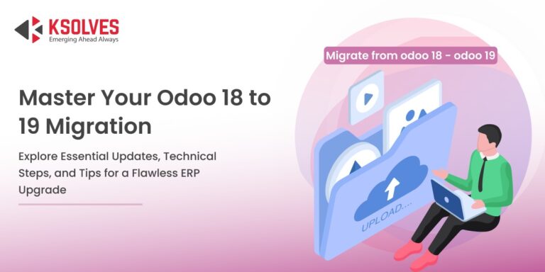How to Migrate from Odoo 18 to Odoo 19: Step-by-Step Guide