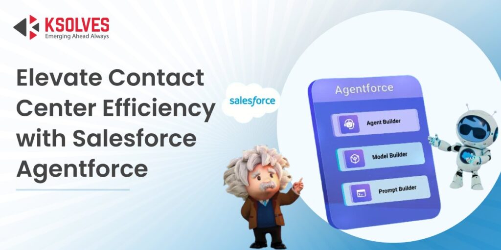 Salesforce Agentforce Benefits Boost Contact Center