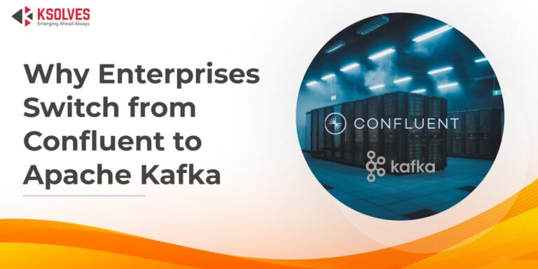 Why Enterprises Switch from Confluent to Apache Kafka - Ksolves