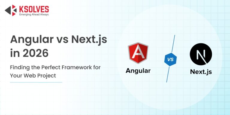 Angular vs Next.js - Perfect Framework for Your Web Project?