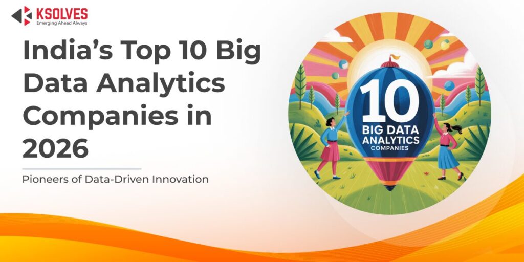 Top 10 Big Data Analytics Companies in India 2026