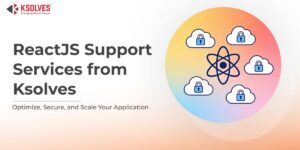 The Importance of ReactJS Support Services for Long-Term Product Success