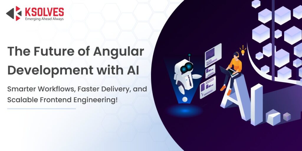 How AI Is Transforming Angular Development Workflows