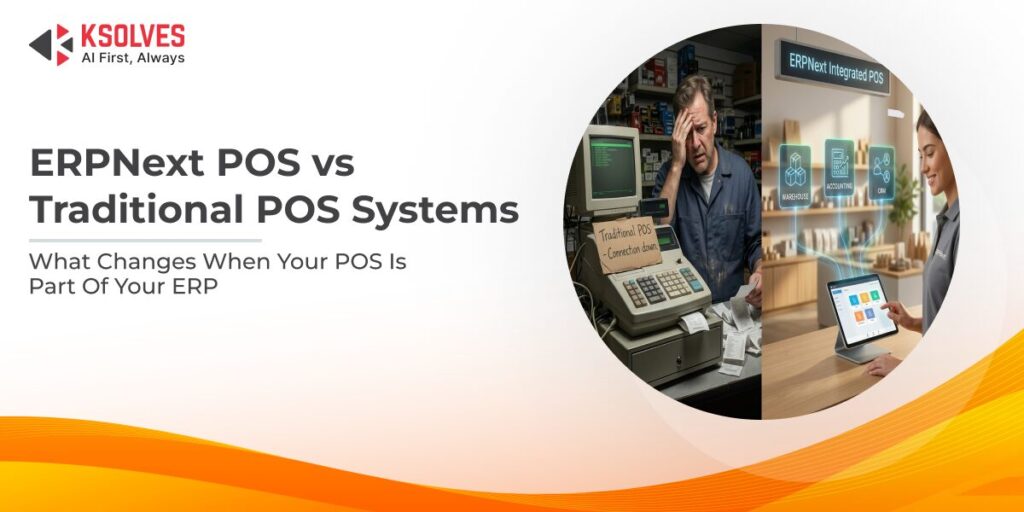 ERPNext POS vs Traditional POS Systems: What Changes When Your POS Is ...