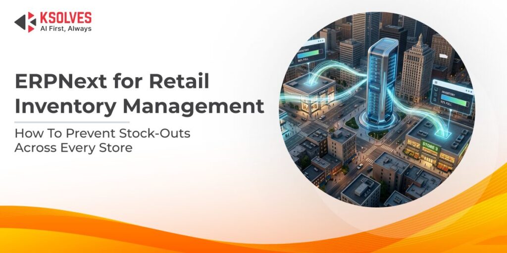 ERPNext for Retail Inventory Management: How to Prevent Stock-Outs