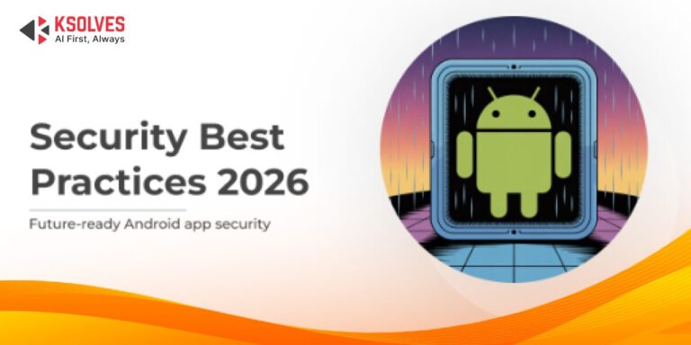 Best Security Practices in Android App Development 2026