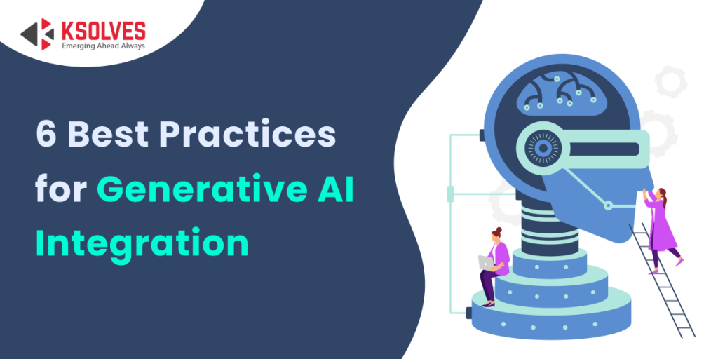 6 best practices for integrating generative AI