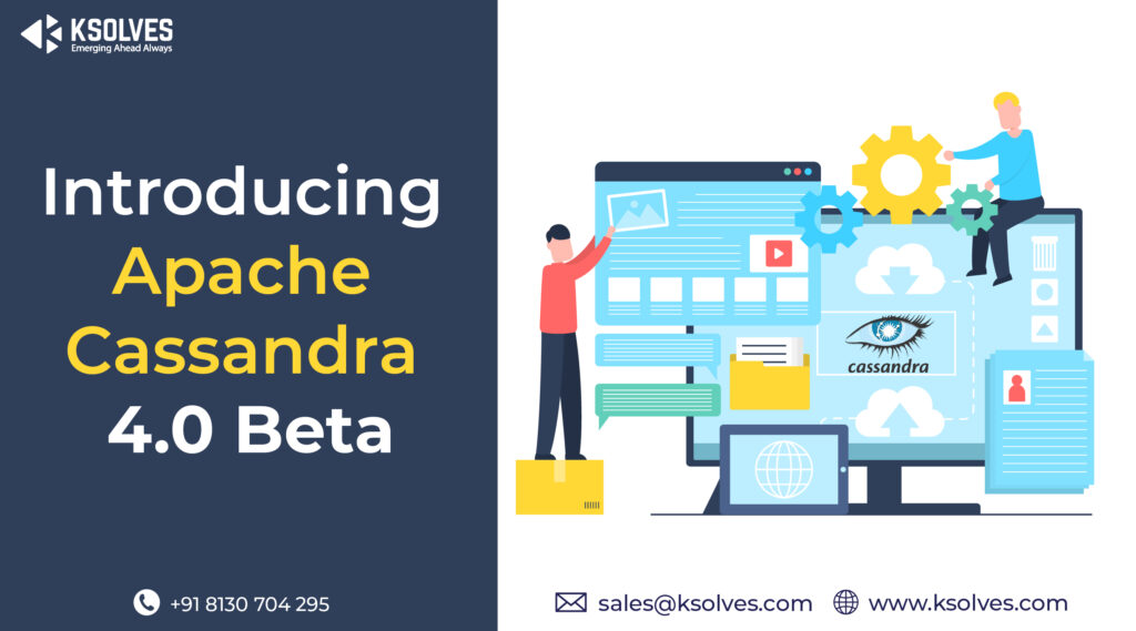 Introducing Apache Cassandra 4.0 Beta by Ksolves