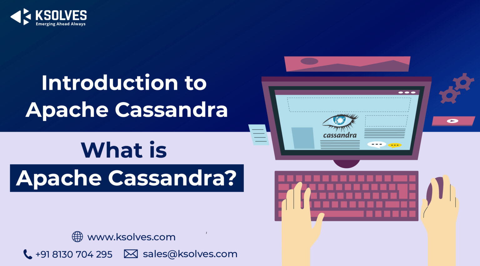 Introduction to Apache Cassandra: What is Apache Cassandra | Ksolves