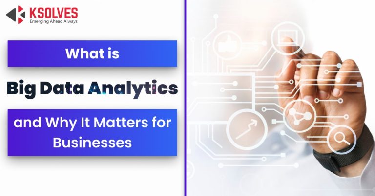 What is Big Data Analytics and Why Does It Matter?