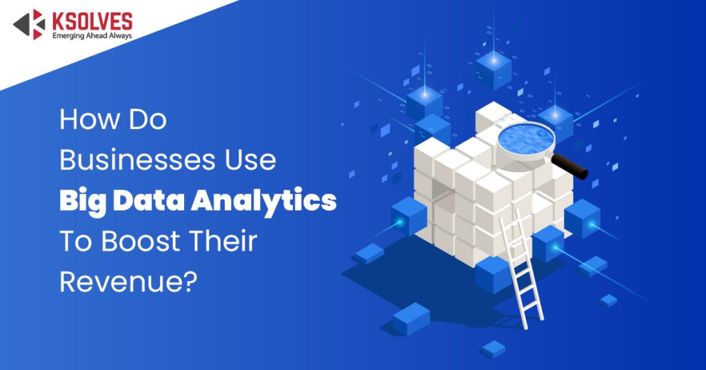 Unlocking Revenue Growth: The Power of Big Data Analytics in Business