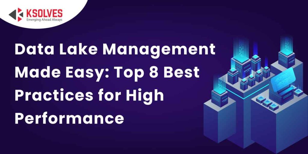 8 Best Practices to boost your Data Lake Performance