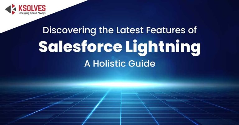 Explore the Latest Features of Salesforce Lightning