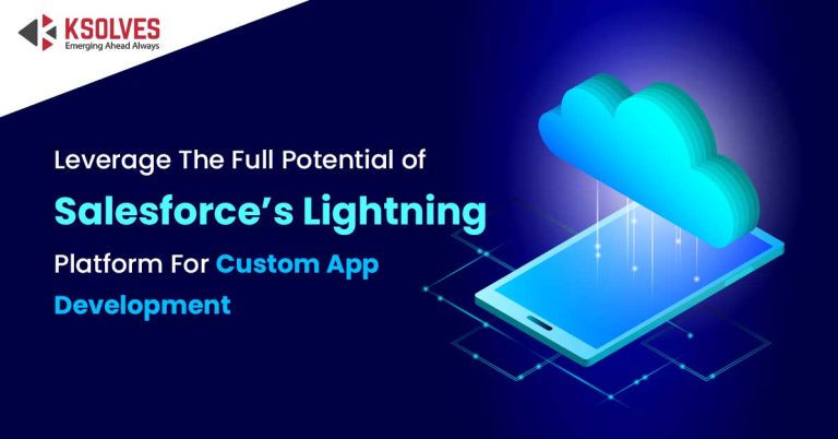 Maximizing Salesforce's Lightning Platform for Custom App Development