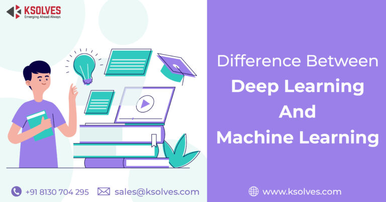 Difference between Deep Learning and Machine Learning | Ksolves
