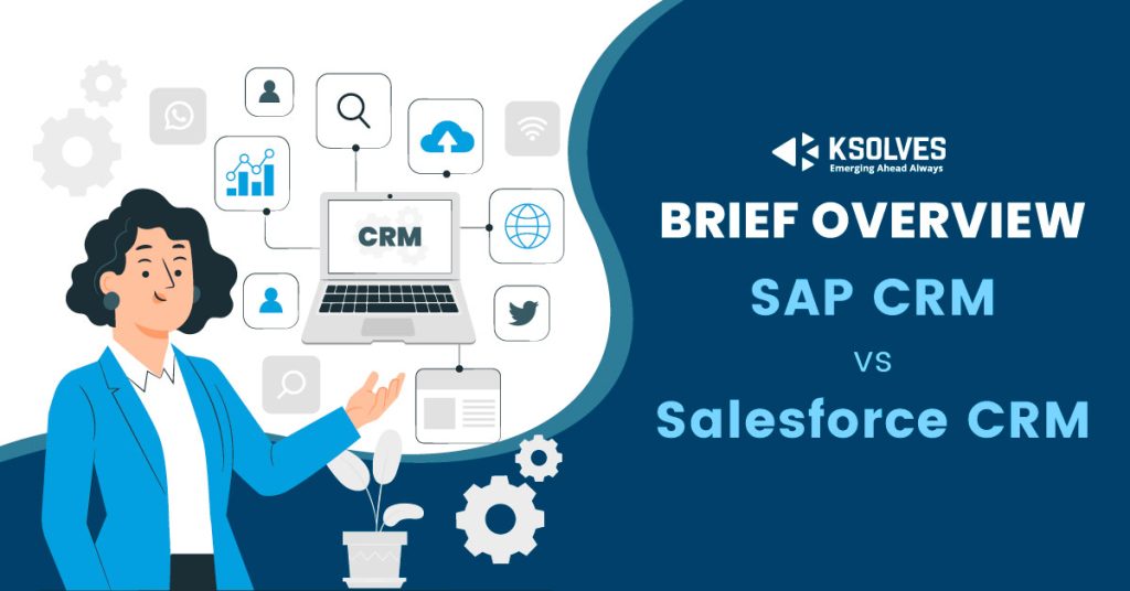 SalesForce vs. SAP CRM! Which is better?