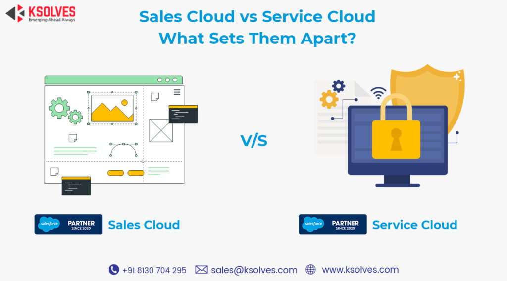 Sales Cloud vs Service Cloud: What Sets Them Apart? | Ksolves